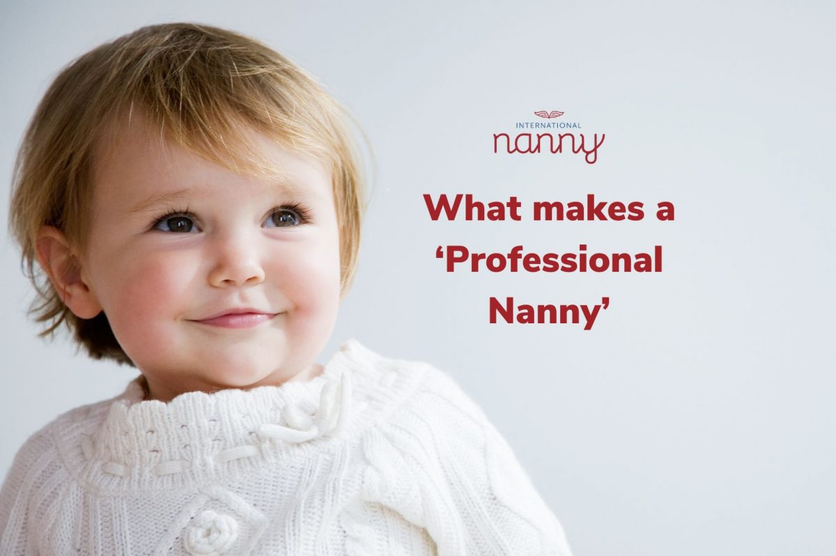 What makes a ‘Professional Nanny’ - International Nanny