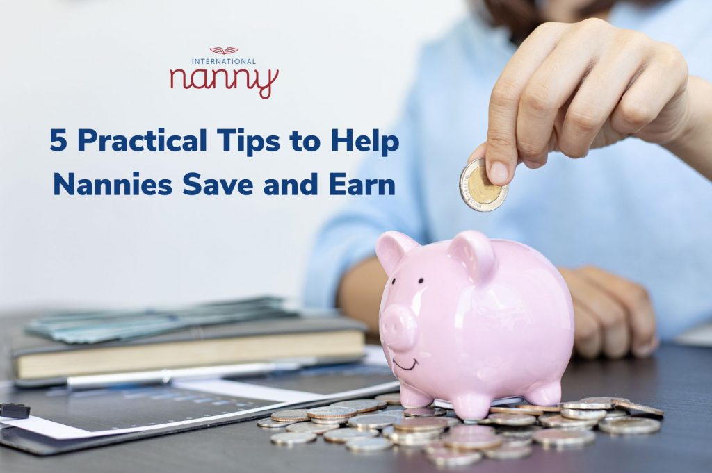 5 Practical Tips to Help Nannies Save and Earn - International Nanny
