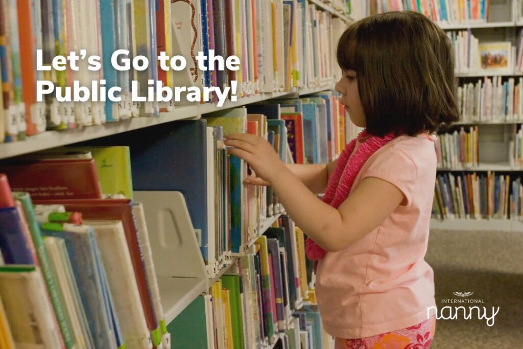 Let’s Go to the Public Library! - International Nanny