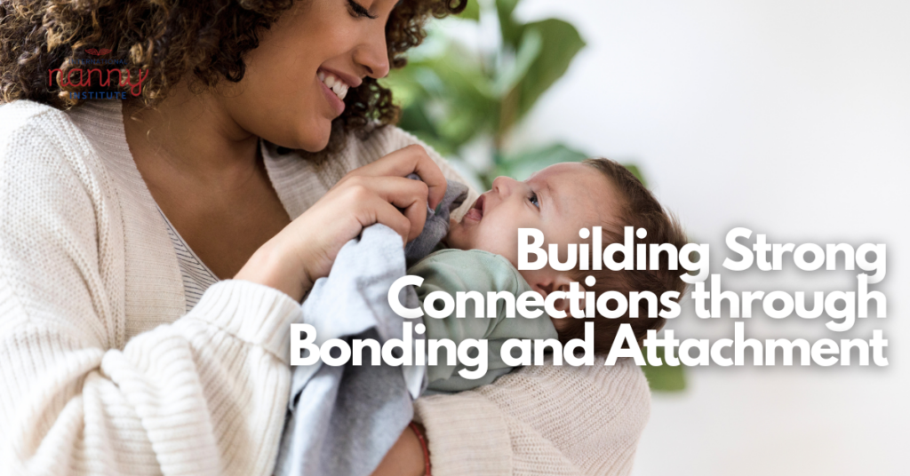 Building Strong Connections through Bonding and Attachment ...