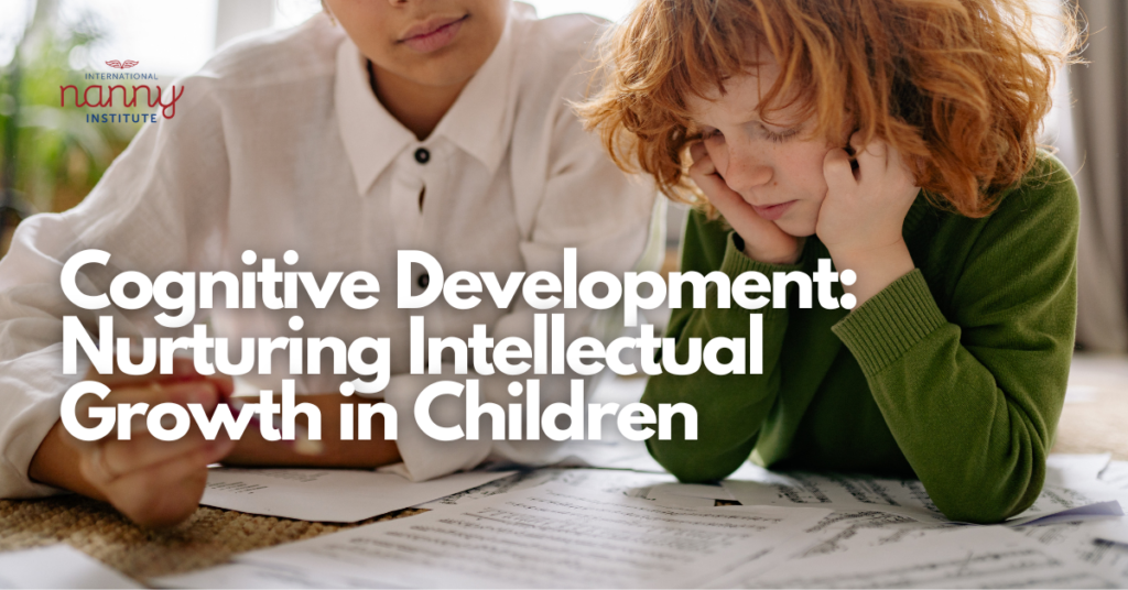 Cognitive Development: Nurturing Intellectual Growth in Children ...